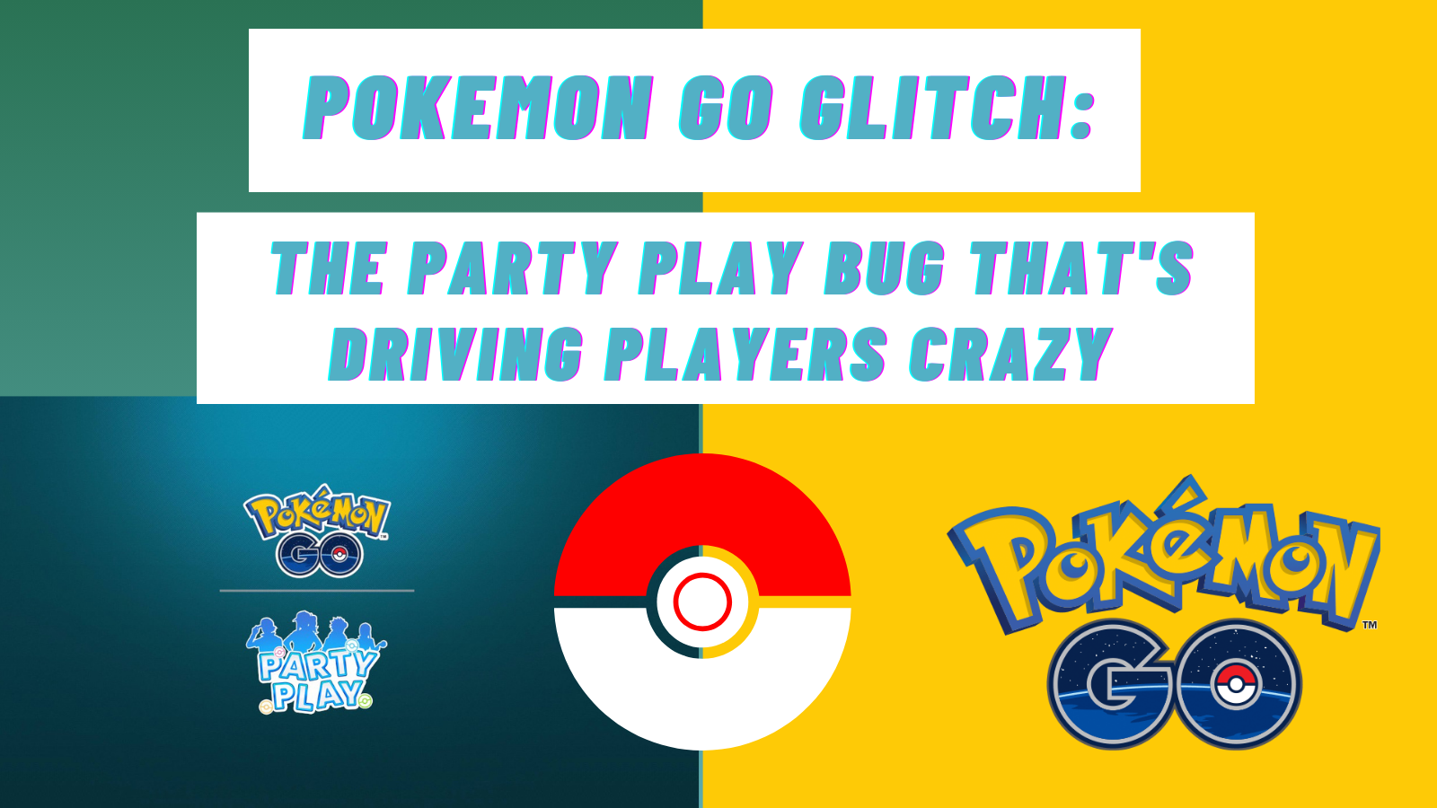 Pokemon Go Glitch: The Party Play Bug That's Driving Players Crazy ...