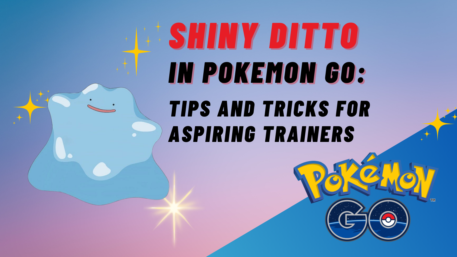 Shiny Ditto in Pokémon Go: Tips and Tricks for Aspiring Trainers - Pokemon Go Map | Blog