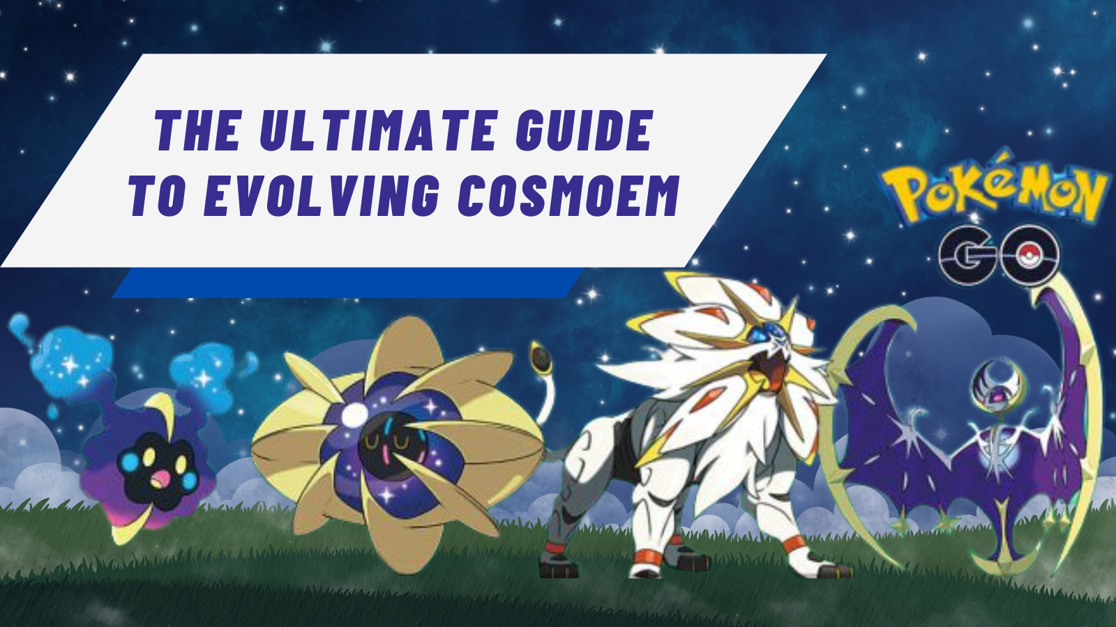 The Ultimate Guide to Evolving Cosmoem - Pokemon Go Map | Blog