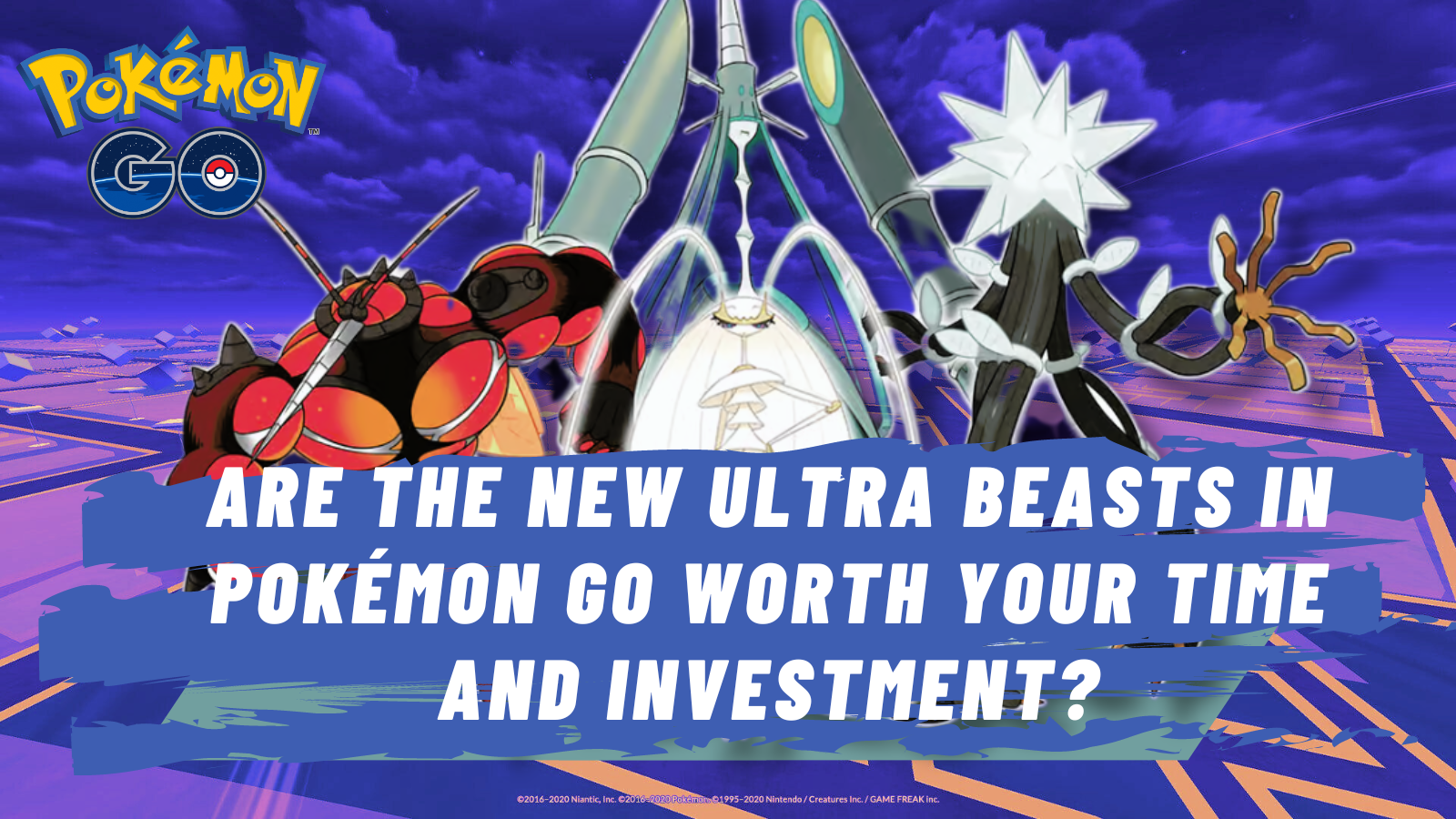 Are the New Ultra Beasts in Pokémon Go Worth Your Time and Investment ...