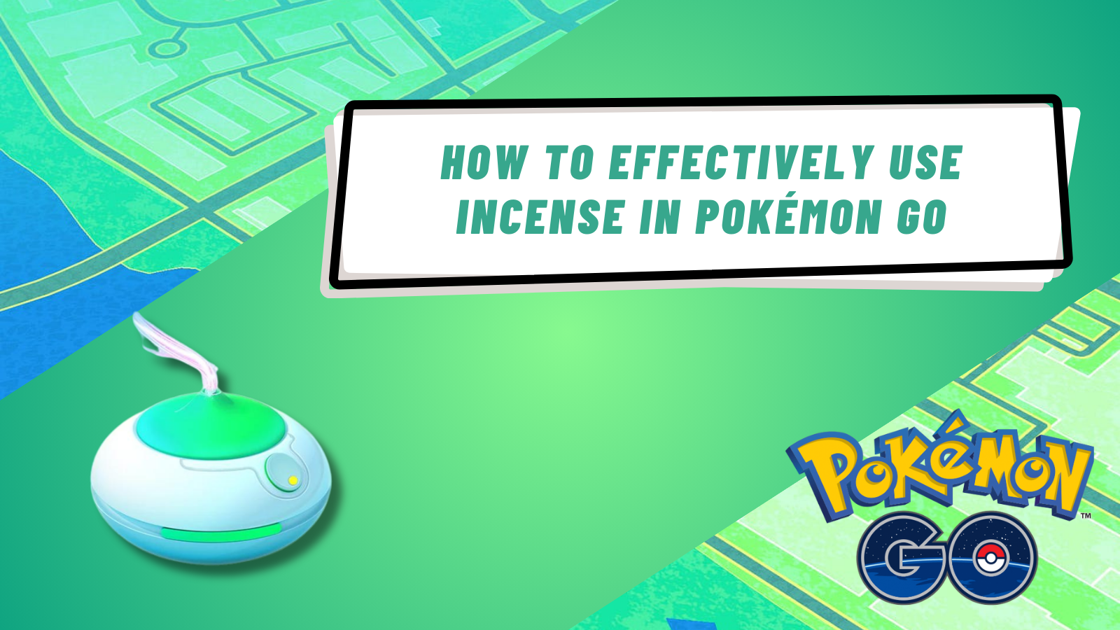 How to Effectively Use Incense in Pokémon GO - Pokemon Go Map | Blog