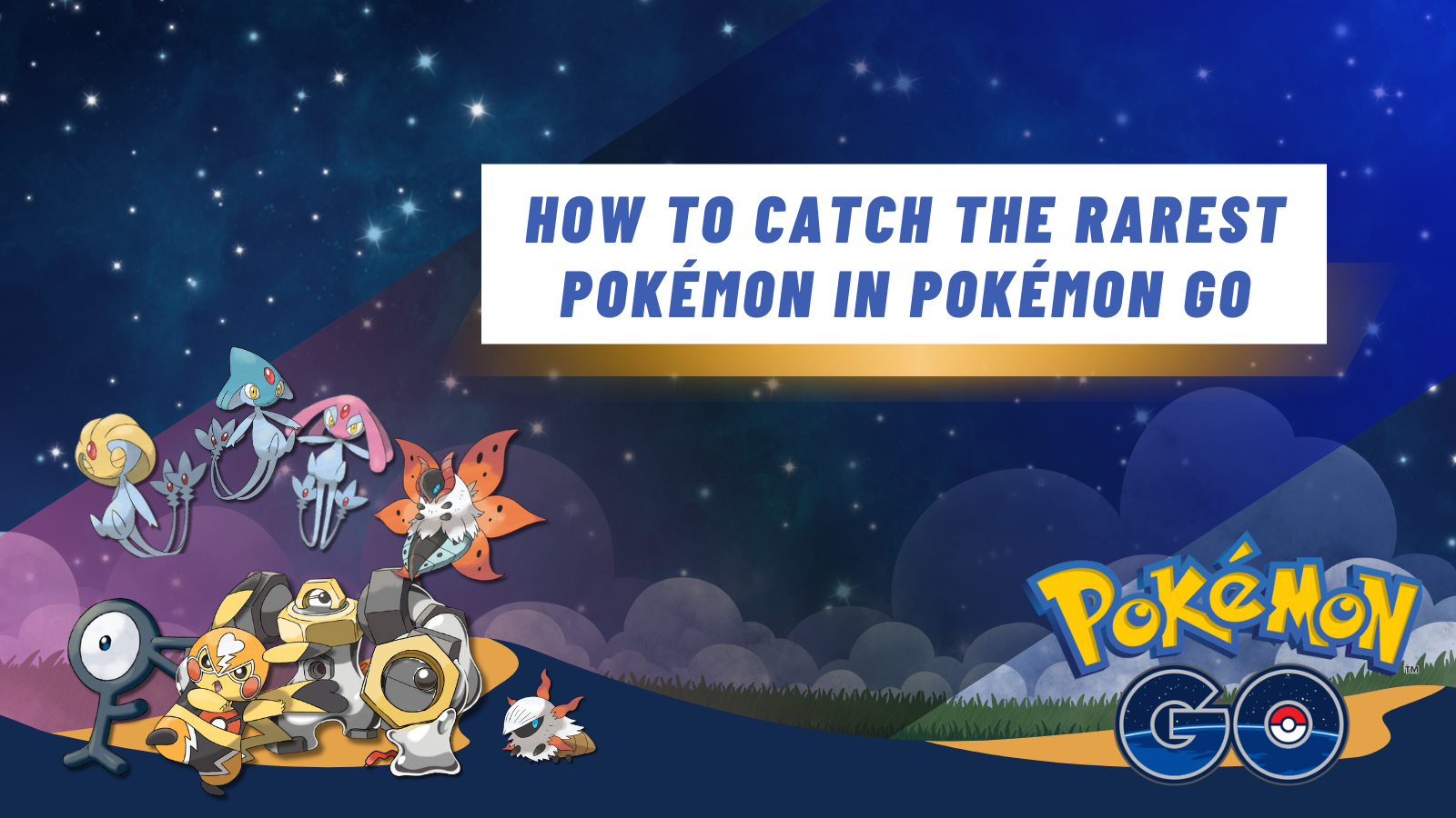 How to Catch the Rarest Pokémon in Pokémon GO - Pokemon Go Map | Blog